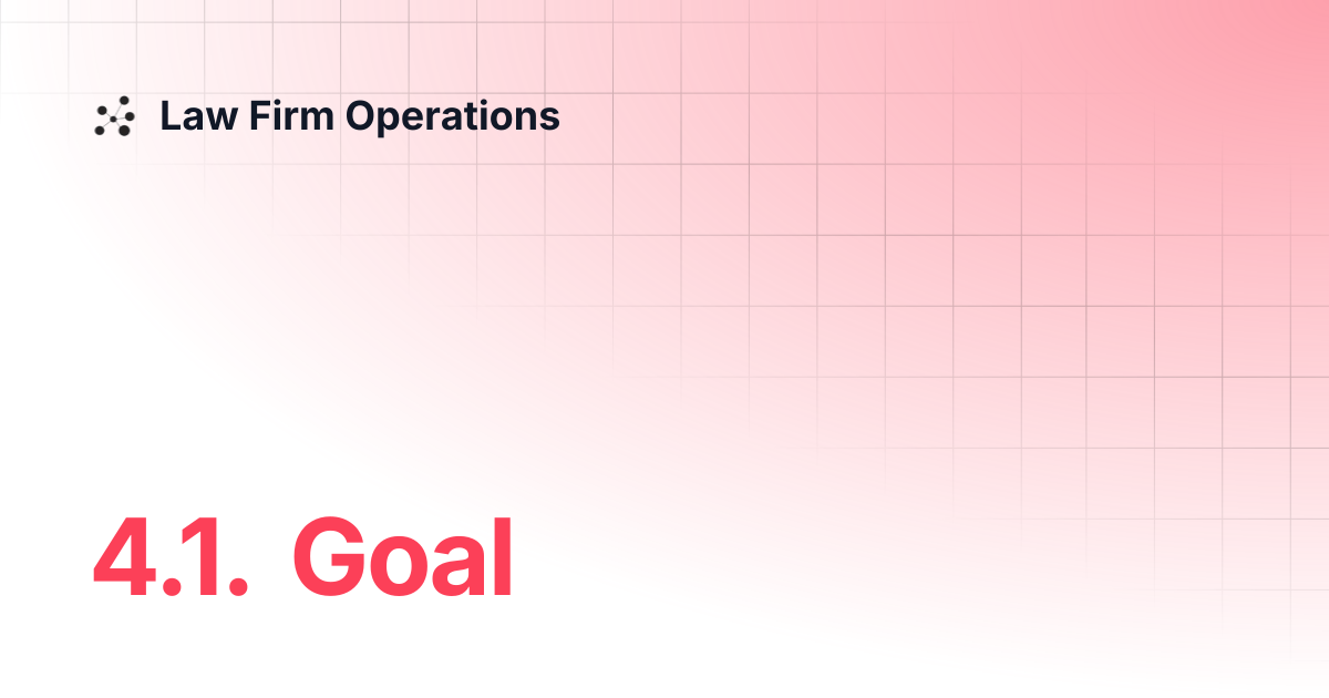 4.1. Goal | Law Firm Operations