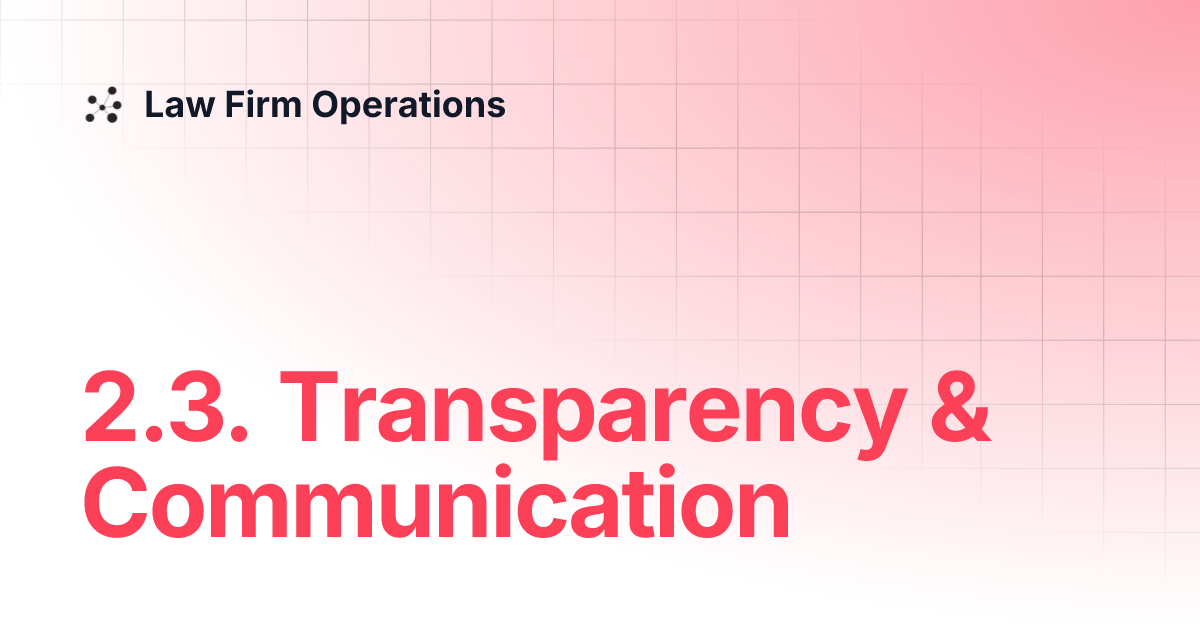 2.3. Transparency & Communication | Law Firm Operations